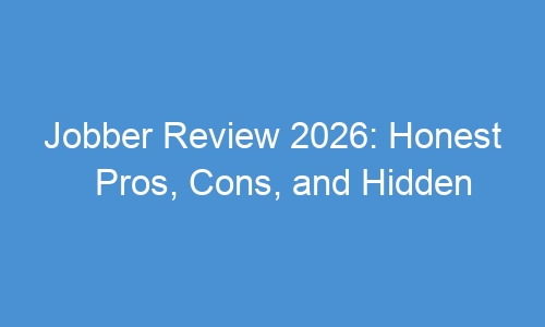 Jobber Review 2026: Honest Pros, Cons, and Hidden Costs